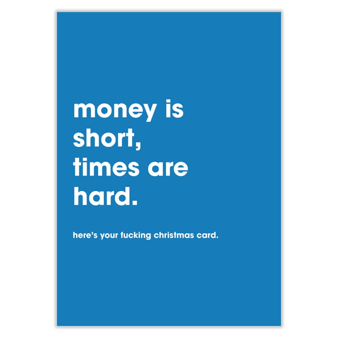 Money s Short Times Are Hard Here s Your Fucking Christmas Card Hi money-s-short-times-are-hard-here-s-your-fucking-christmas-card-hi